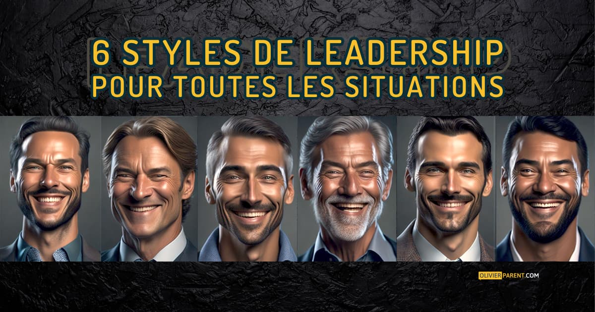 6 styles de leadership pour toutes les situations